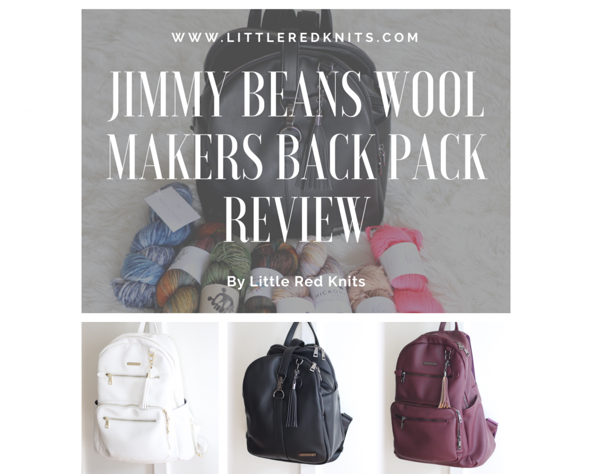 Jimmy Beans Wool – Makers Back Pack Review! | Little Red Knits